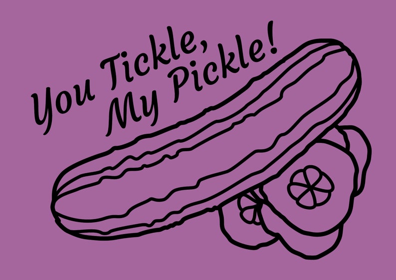 You Tickle My Pickle! Digital Download - PNG - SVG - DXF - Jpeg ...