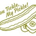 You Tickle My Pickle! Digital Download - PNG - SVG - DXF - Jpeg ...