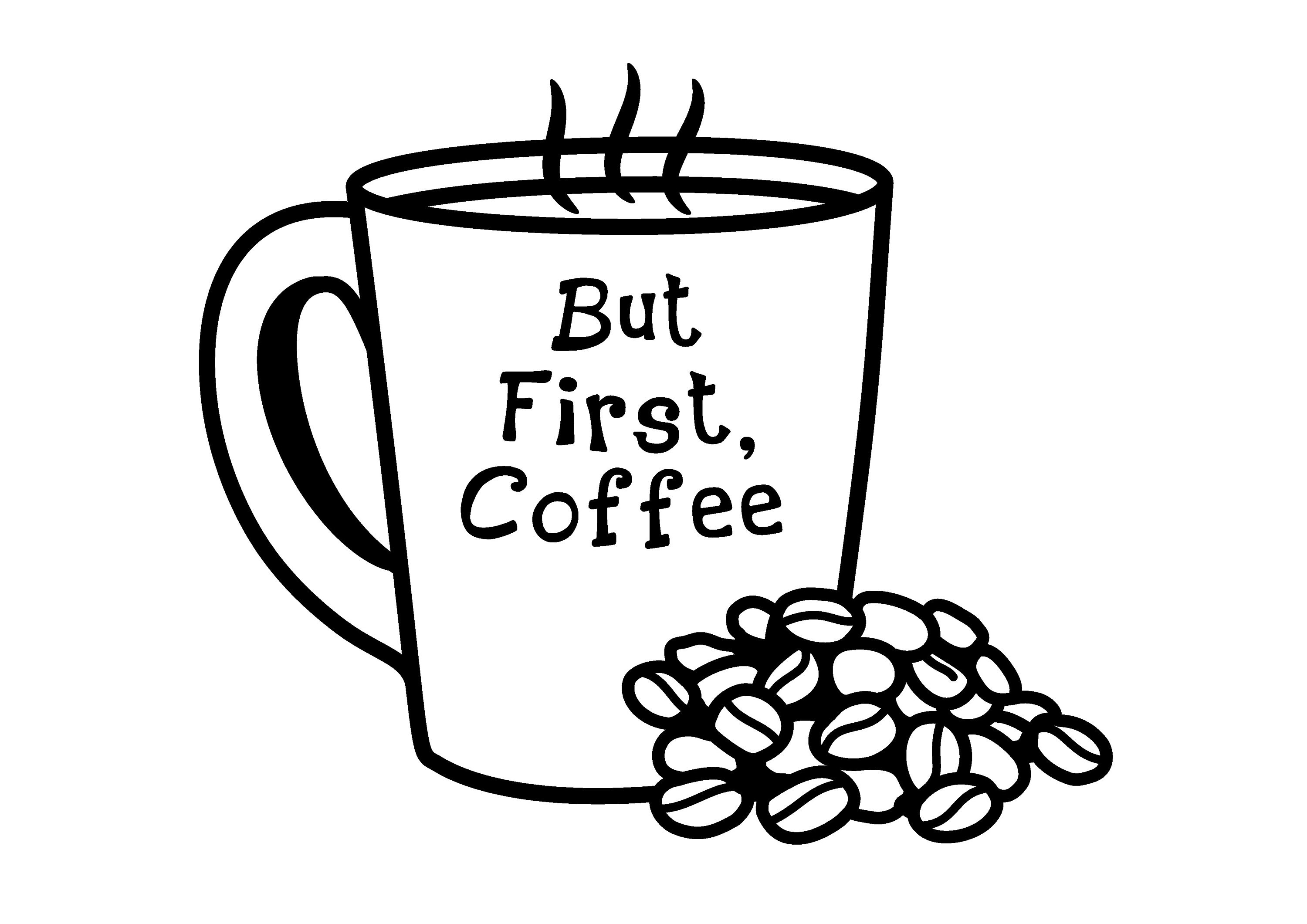 But First, Coffee Digital Download - PNG - SVG - DXF - Jpeg - Instant ...