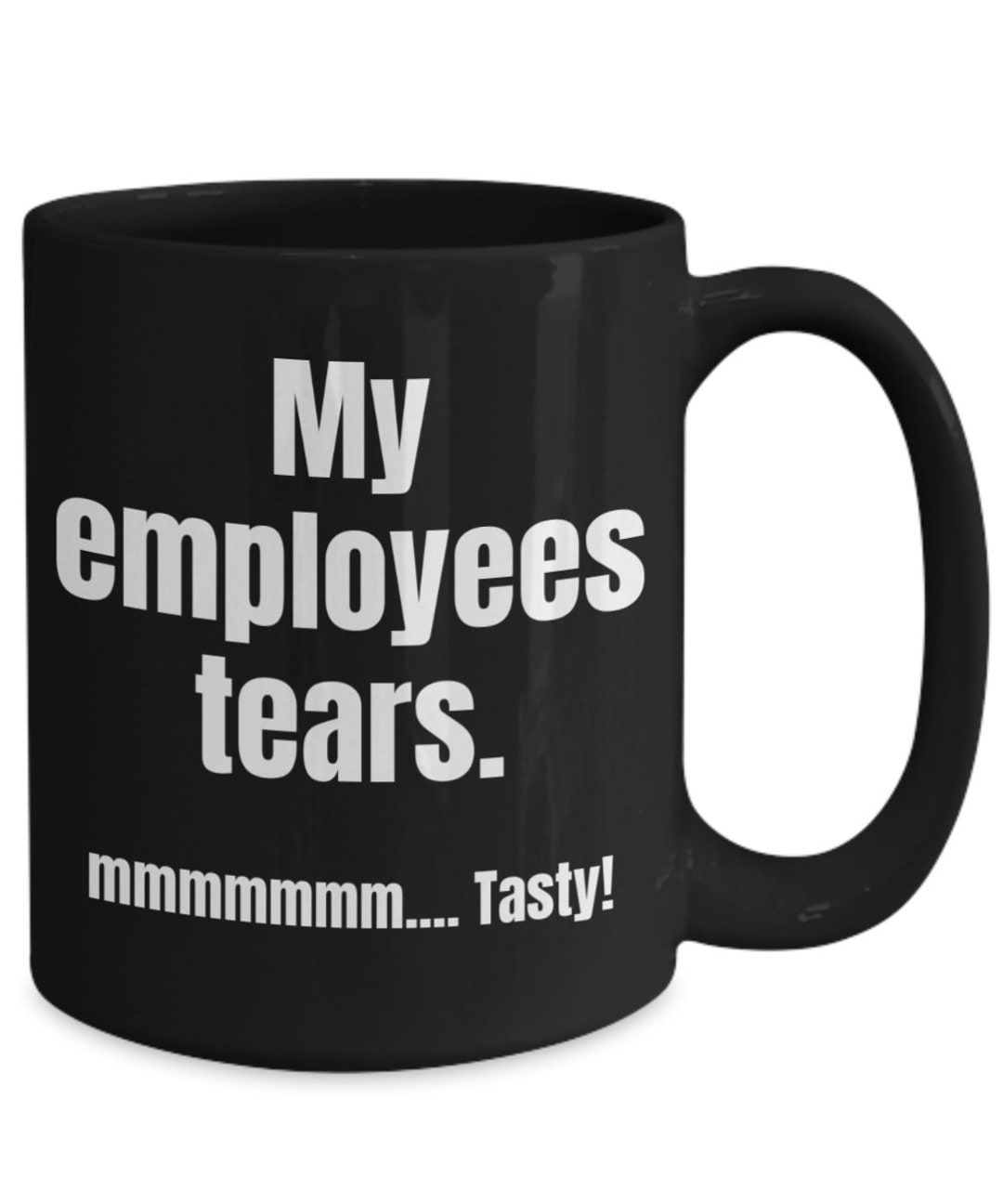 My Employees Tears Mug, Supervisor Coffee Cup, Boss Gift - Etsy
