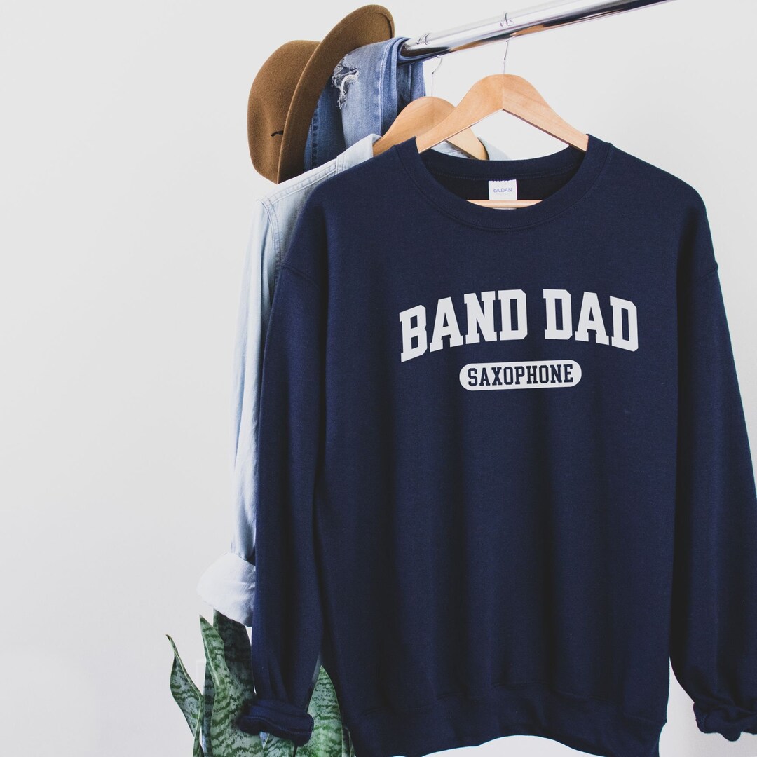 Saxophone Band Dad Shirt, Marching Band Dad Sweatshirt, Saxophone Dad ...