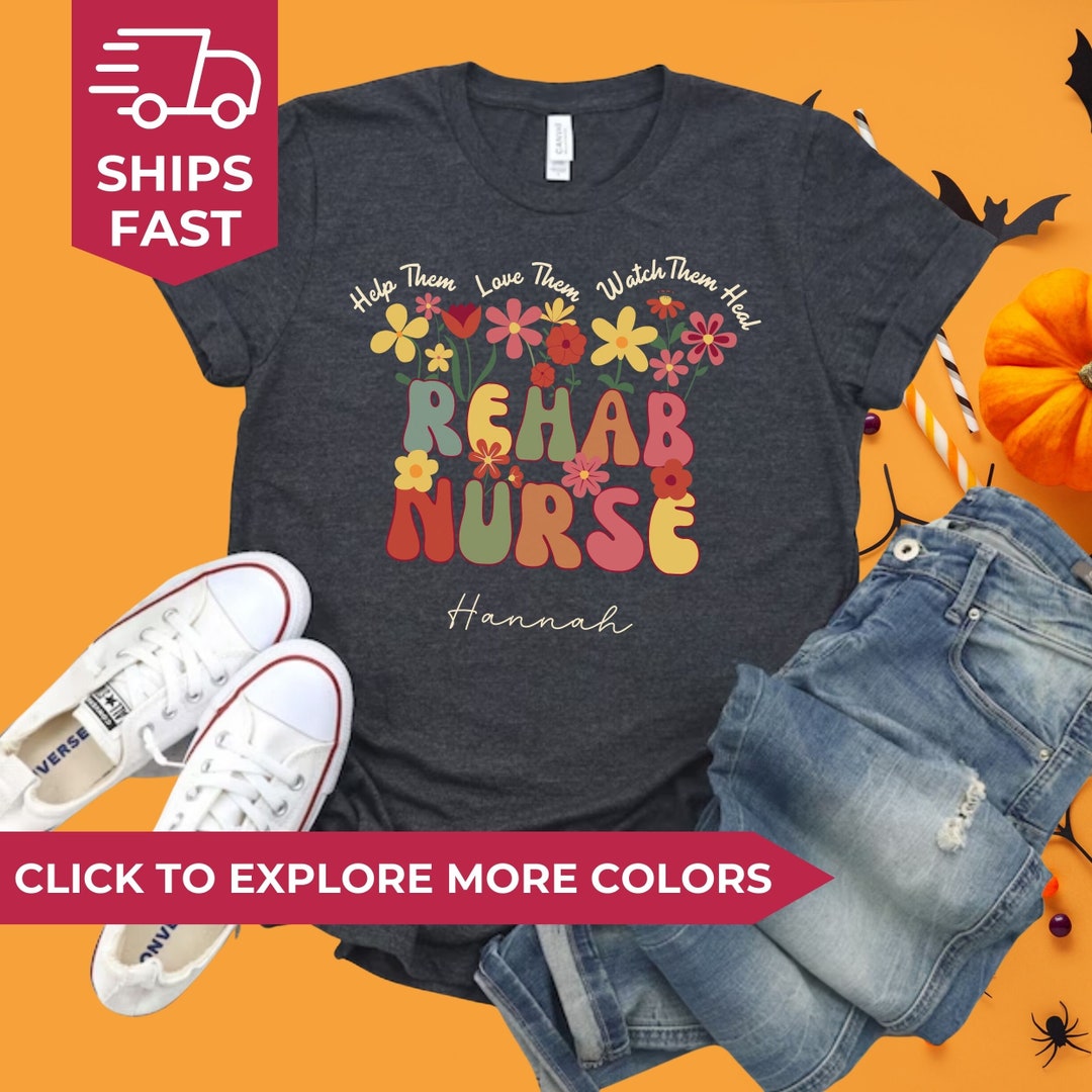 Rehabilitation Nurse Shirt, Rehab Nurse T-shirt, Rehab Nurse Shirts ...