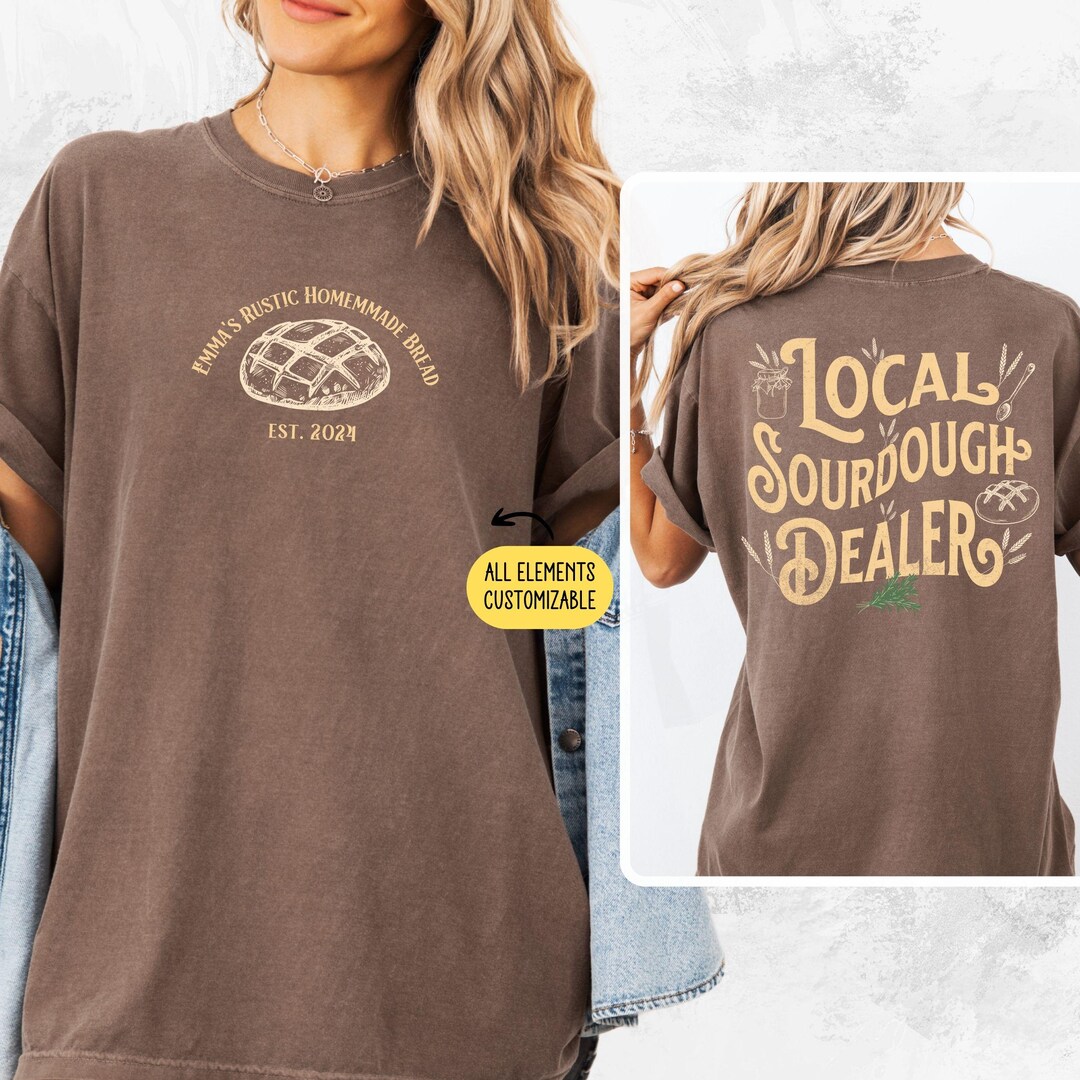 Sourdough Baking Shirt Custom Sourdough Shirt Funny Bread Shirt for ...