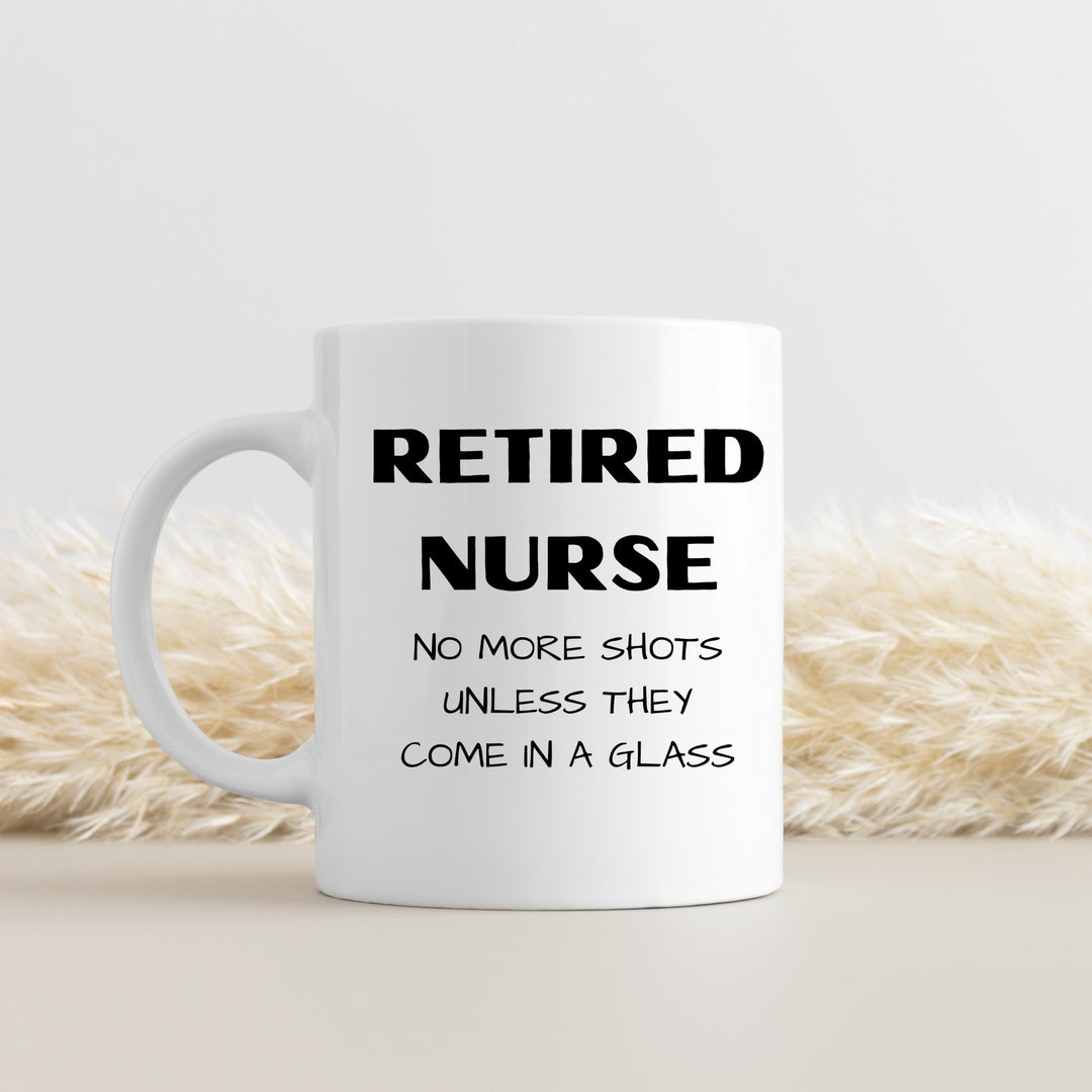Nurse Retirement, Nurse Retirement Gift, Nurse Retirement Mug, Funny ...