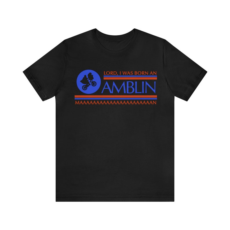 Lord, I Was Born an Amblin Man T-shirt - Etsy