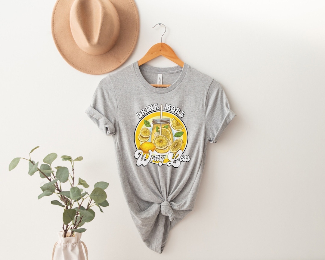 Drink More Worry Less, Lemonade Shirt, Summertime Shirt, Lemon Shirt ...