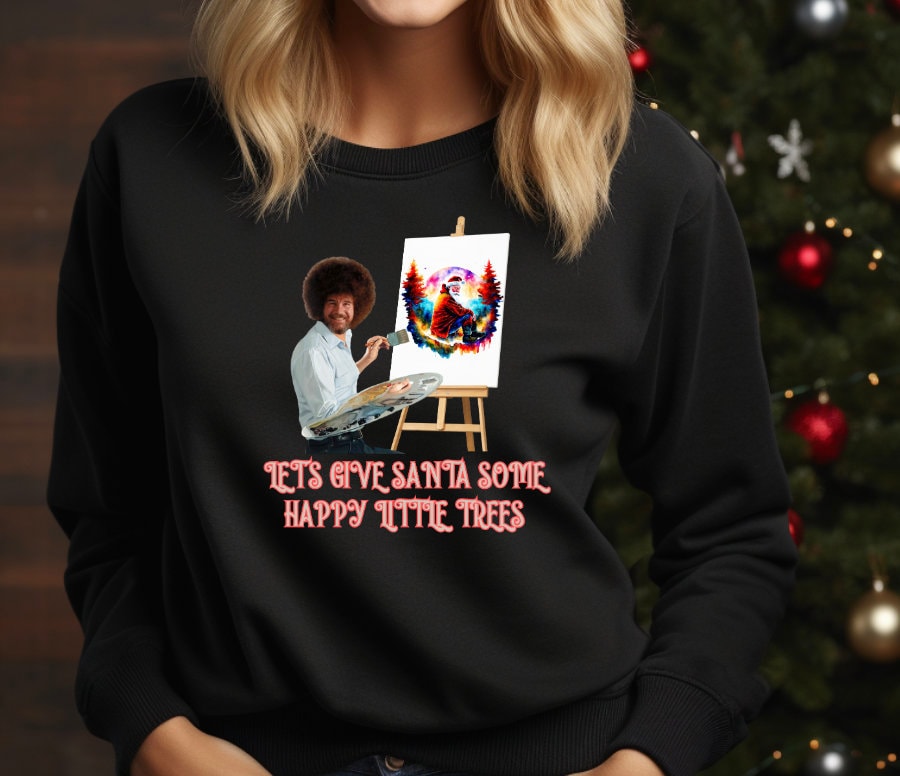 Bob Ross, Bob Ross Sweatshirt, Bob Ross Shirt, Funny Xmas Shirt, Funny ...