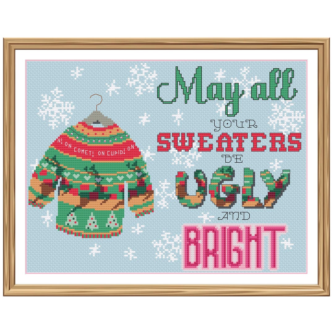 May All Your Sweaters Be Ugly and Bright | Cross Stitch Pattern | Fun ...