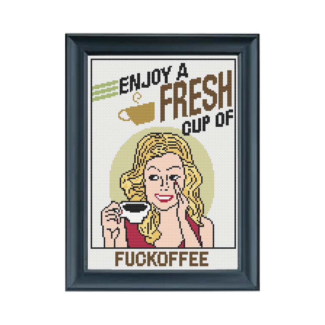 Subversive Humor | Cross Stitch Pattern | Woman Holding Coffee | "enjoy ...