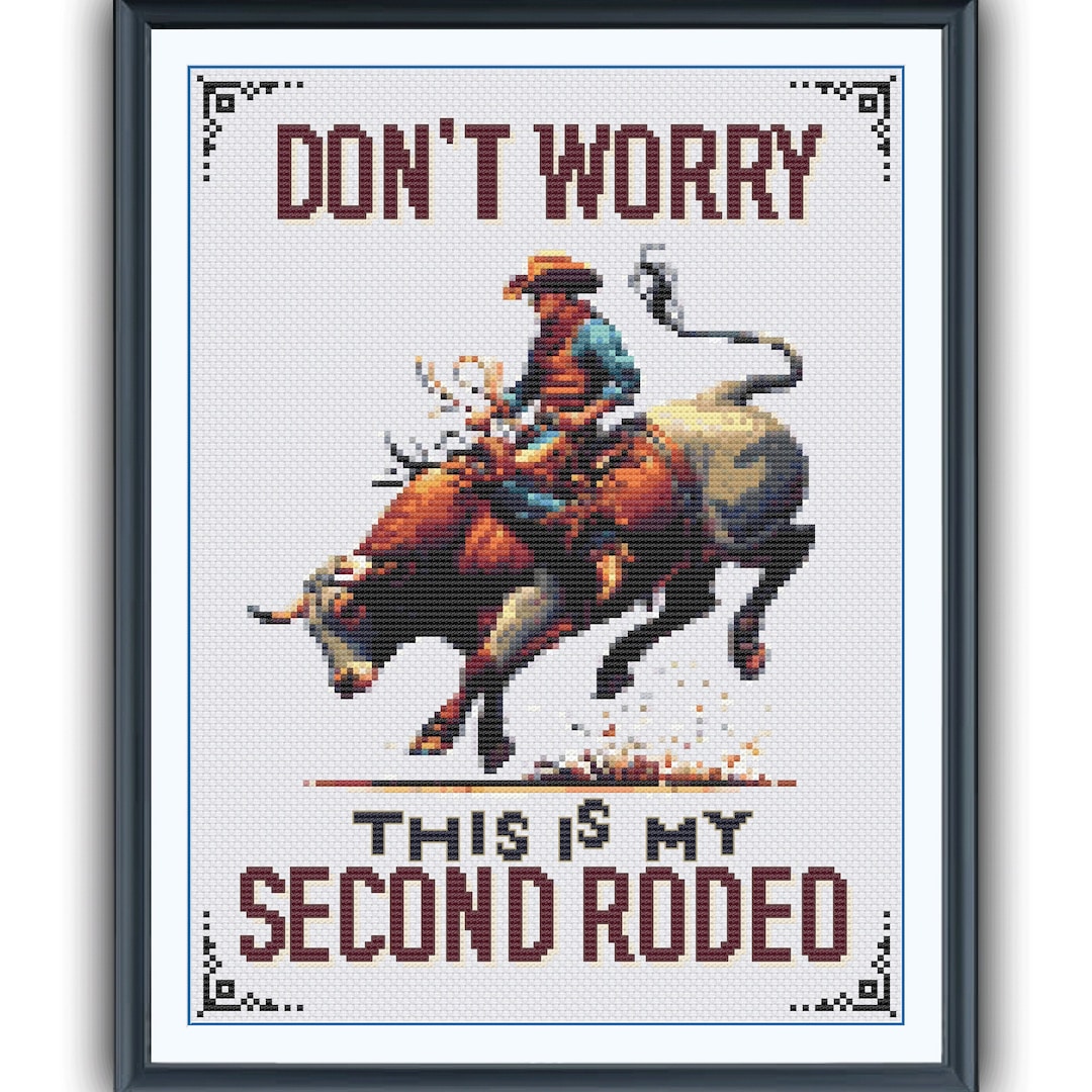 Don't Worry This is My Second Rodeo- Cross Stitch Pattern - Cross ...
