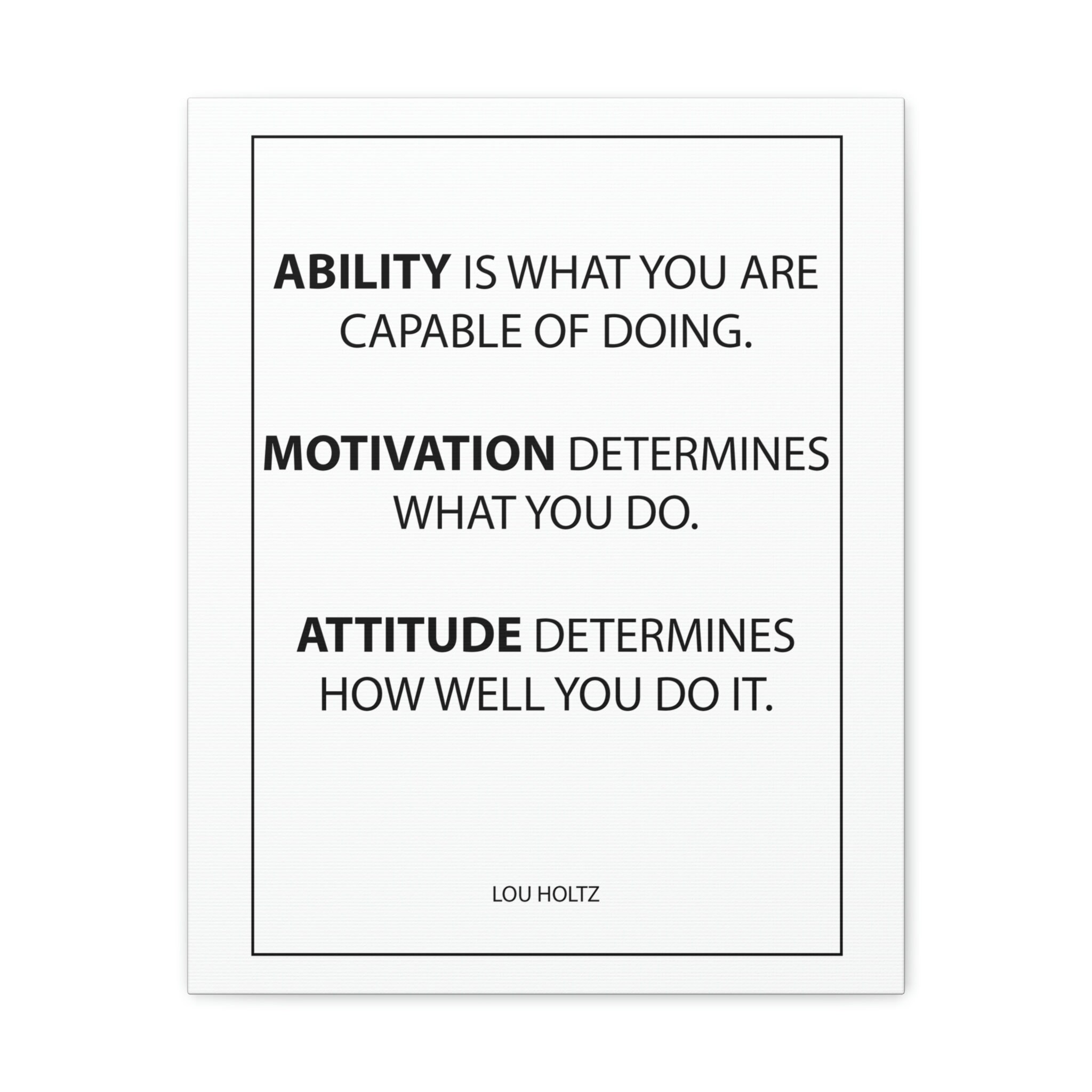 Lou Holtz- Ability, Motivation, Attitude - Minimalistic Canvas Art ...