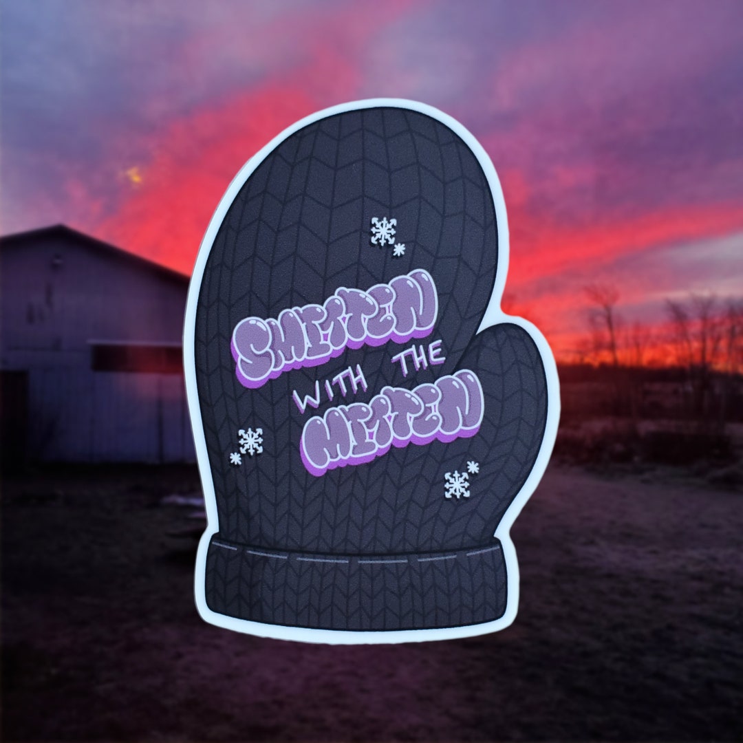 3" Smitten With the Mitten Vinyl Sticker With Bubble Letters, Matte ...