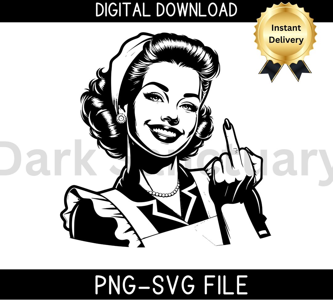 Funny Housewife Svg-retro Lady Png-rude Finger Vector-humorous ...