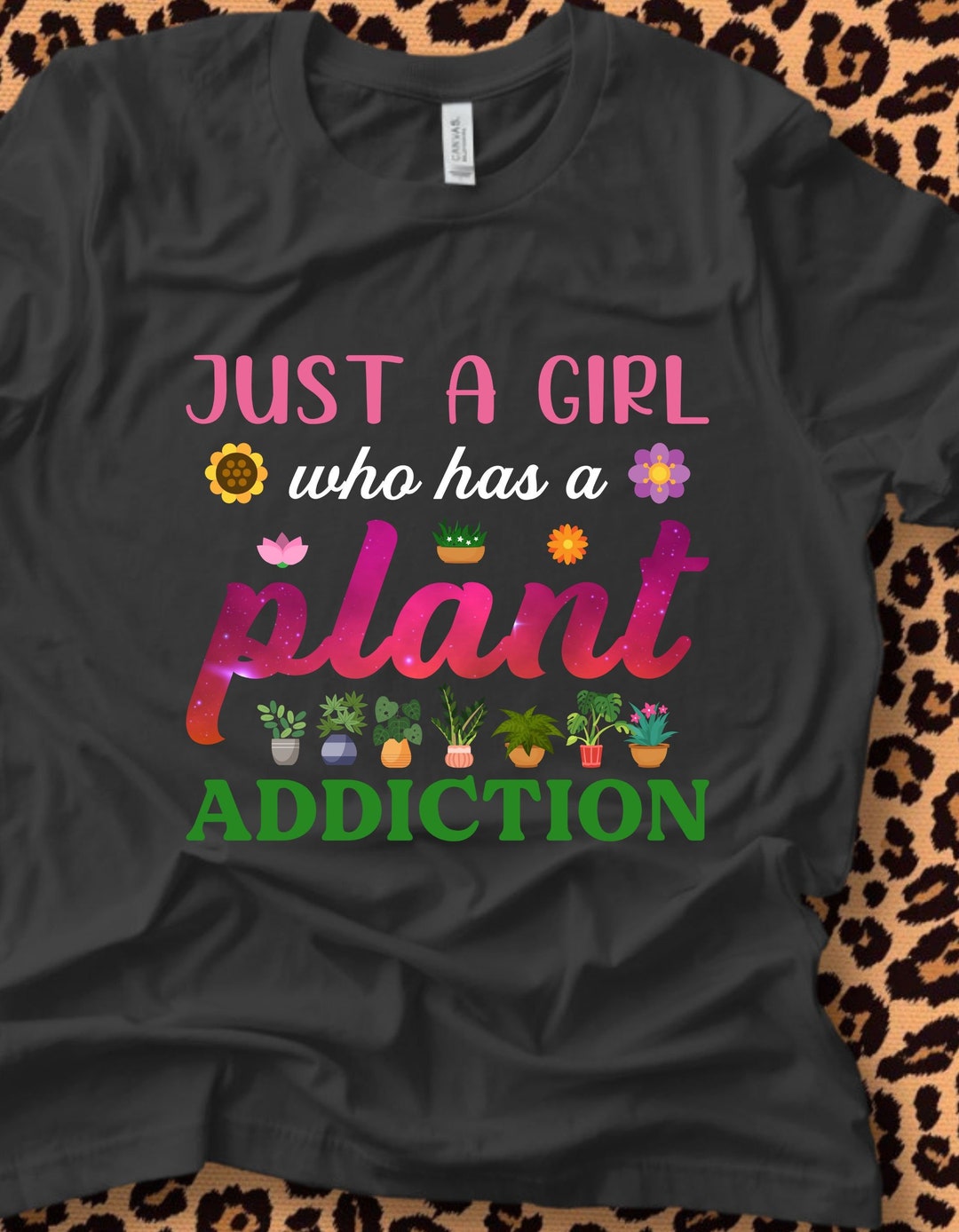 Just a Girl Who Has a Plant Addiction, Gardeners Tshirt, Garden Shirt ...