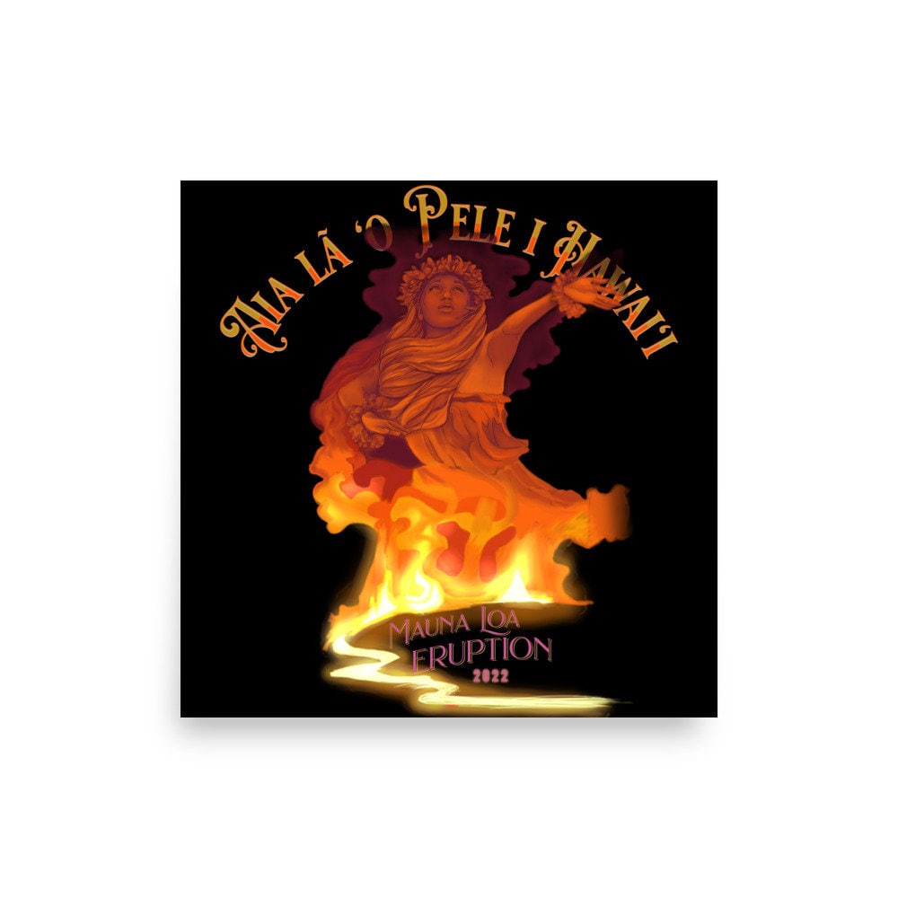 There is the Goddess Pele Poster There is Pele Goddess of the Volcano ...