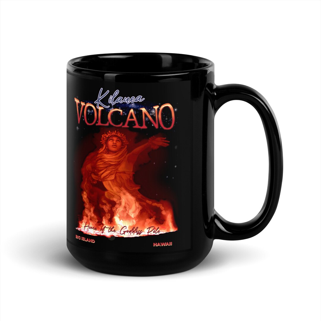 Black Glossy Mug: Pele's Realm, Kilauea Volcano, Hawaiian Legends ...
