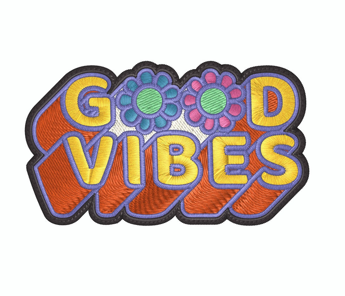 Good Vibes Patch Embroidery Design for Machine Embroidery Dst, Exp, Dst, Pes, Pec, Sew, Jef, Pcs ...