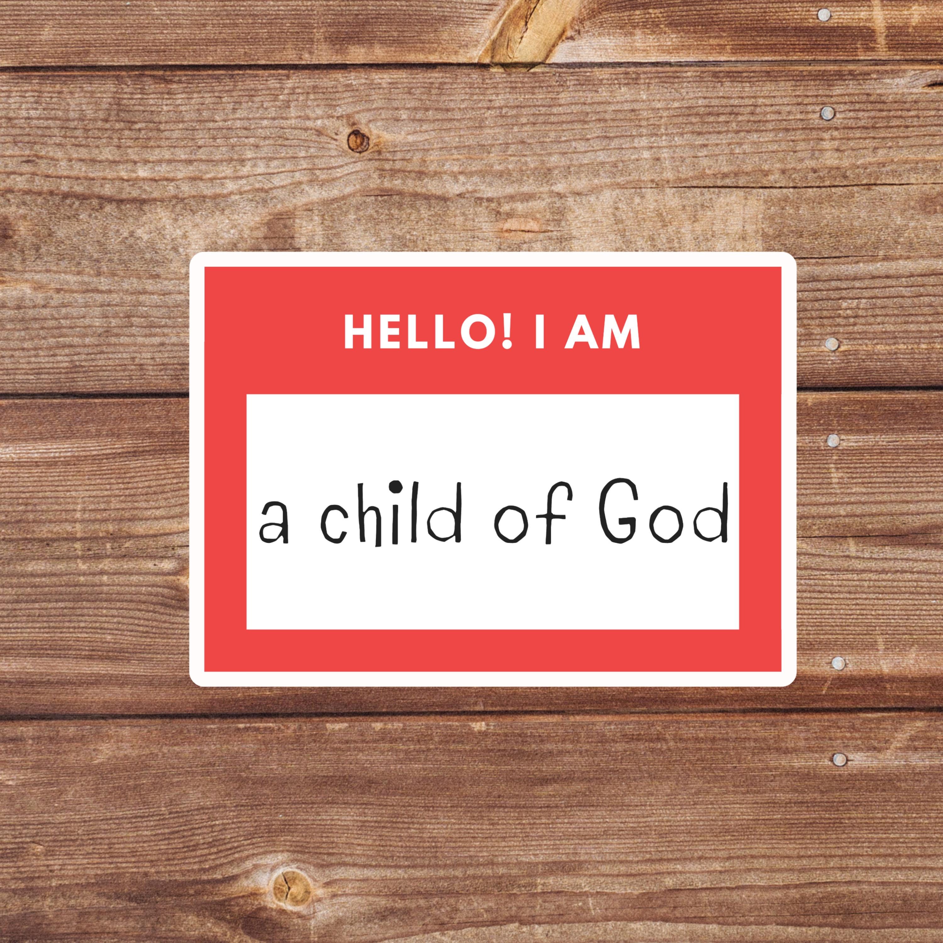 Hello I Am: a Child of God Nametag Sticker – Christian Vinyl Sticker ...
