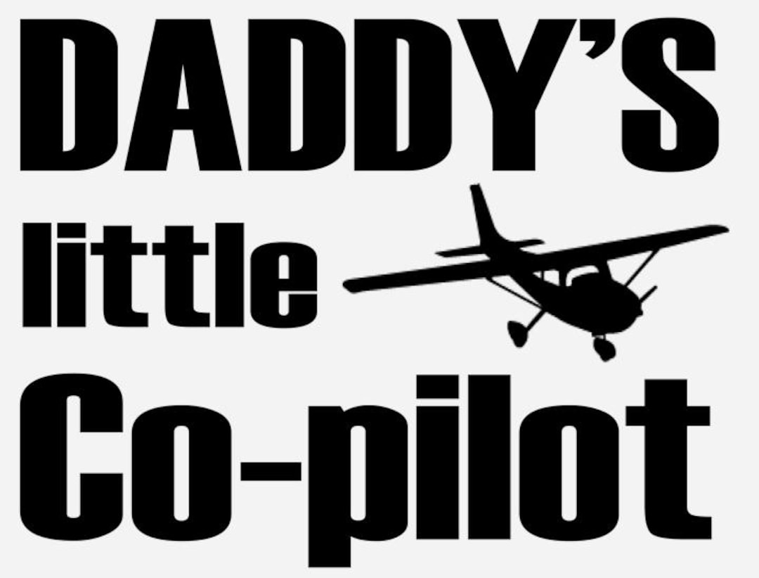 Daddys Co-pilot PNG - Etsy