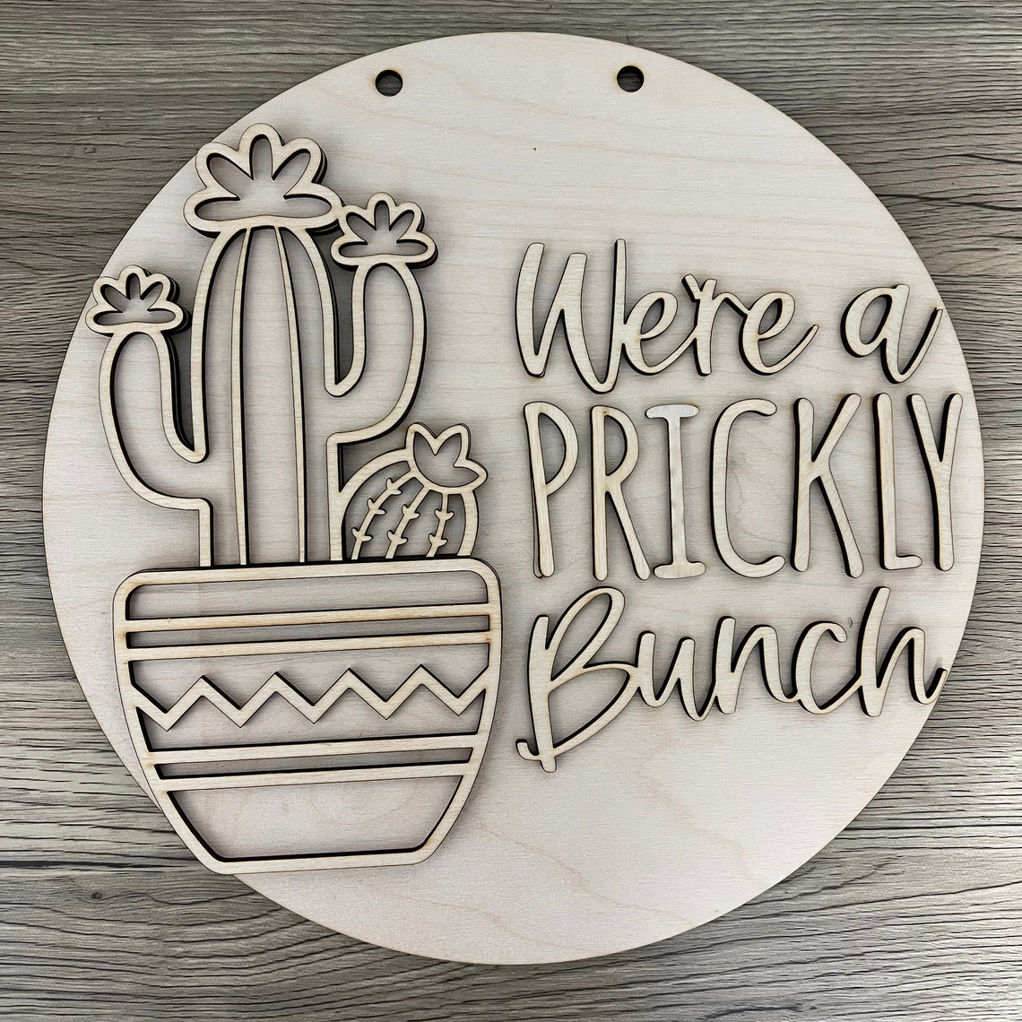 We're a Prickly Bunch Door Round, Handcrafted Wooden Sign, Humorous ...
