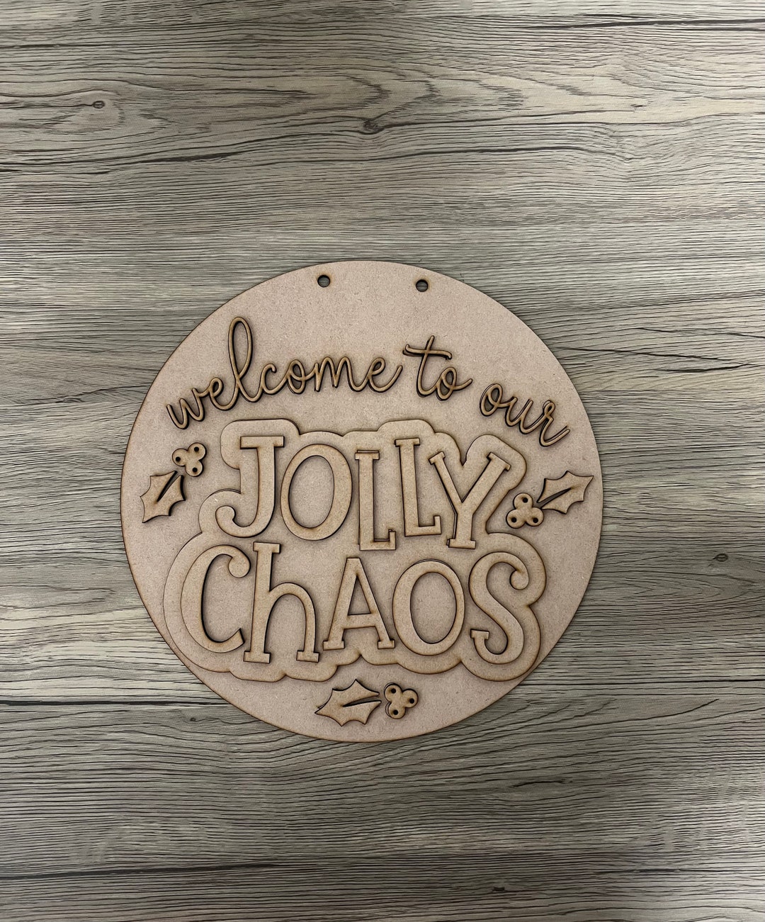 Welcome Jolly Chaos, Handcrafted Wooden Sign, Festive and Whimsical ...