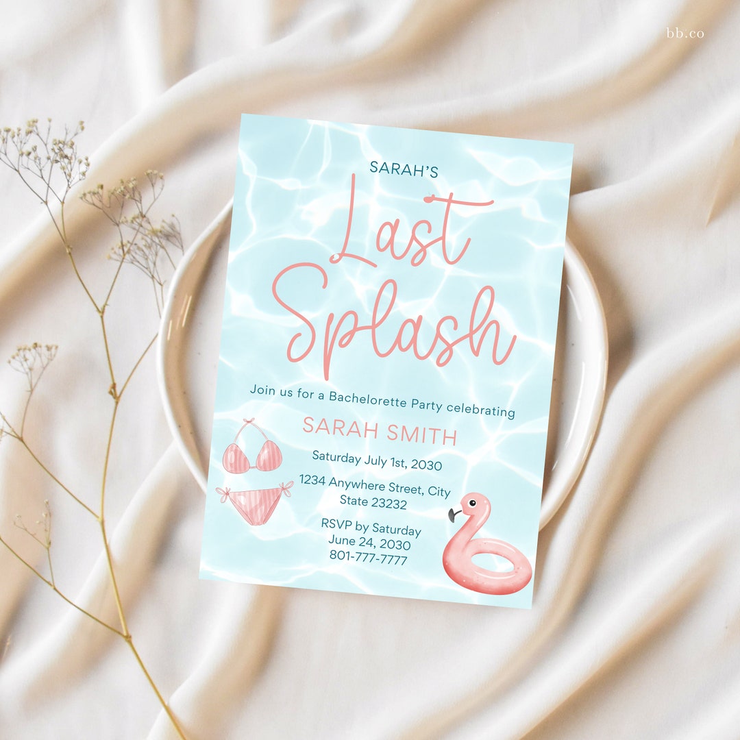 Last Splash Bachelorette Party Invitation: Editable Pool Party Template ...