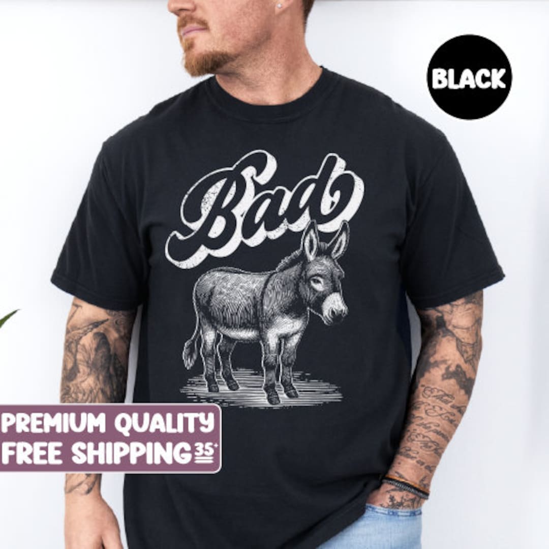 Funny Bad Ass Donkey T Shirt for Men and Women, Funny Tshirt, Comfort Colors Tshirt. Funny Shirt ...