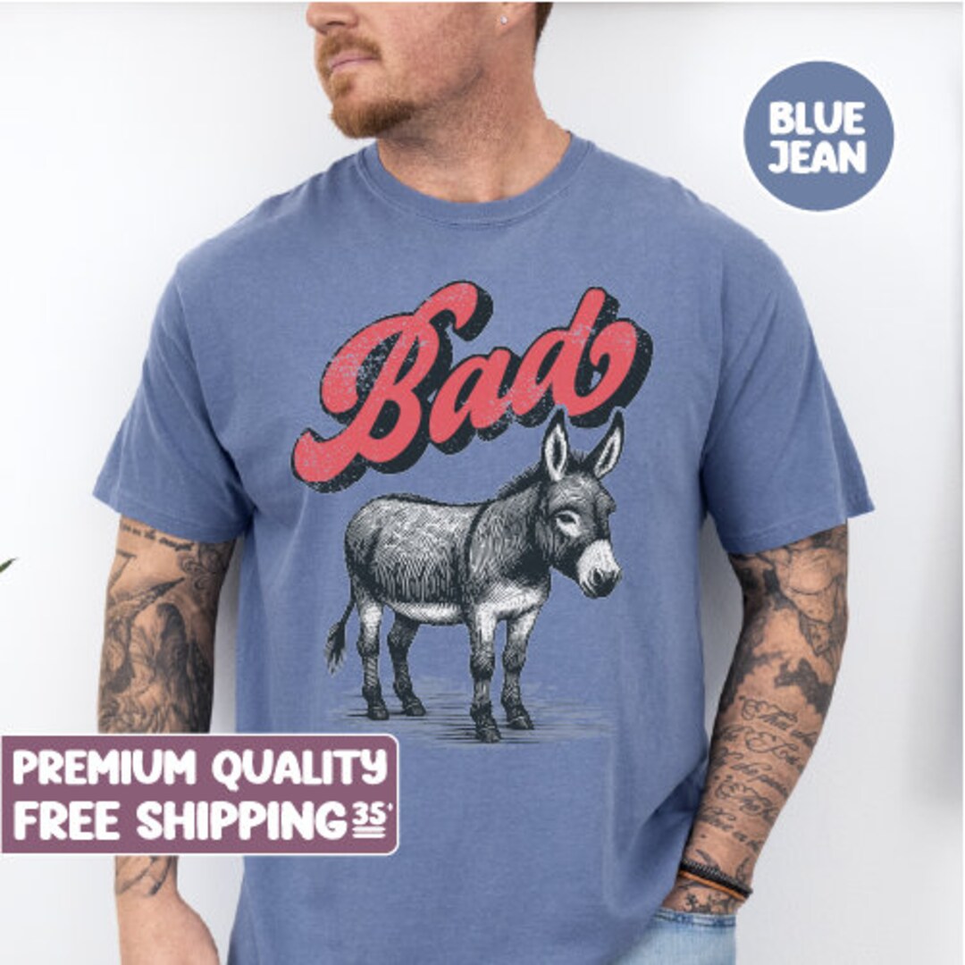 Funny Bad Ass Donkey T Shirt for Men and Women, Funny Tshirt, Comfort Colors Tshirt. Funny Shirt ...