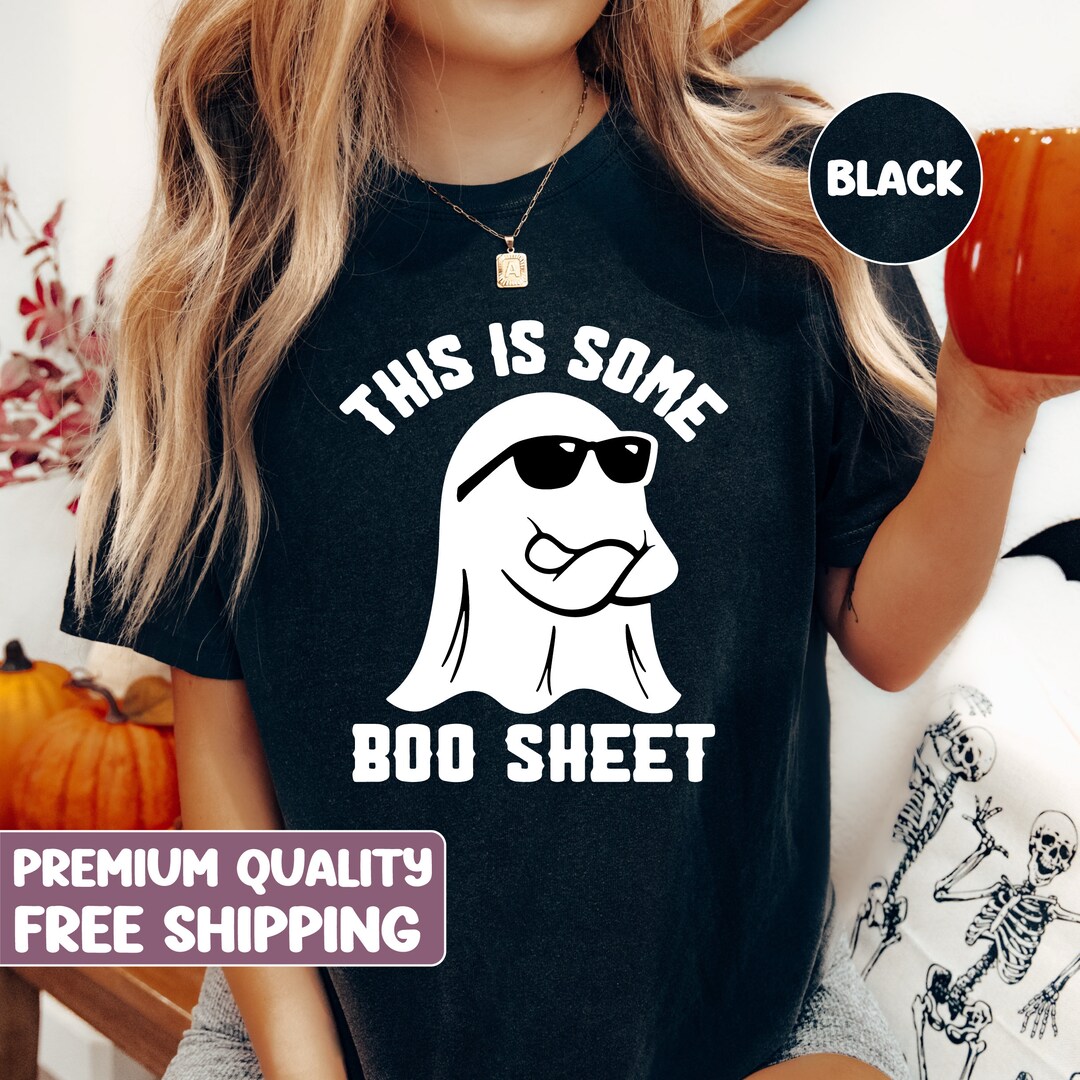 This is Some Boo Sheet Shirt, Funny Halloween Shirt,halloween Ghost ...
