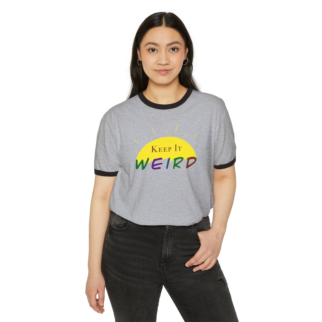 Keep It Weird Unisex Cotton Ringer T-shirt - Etsy