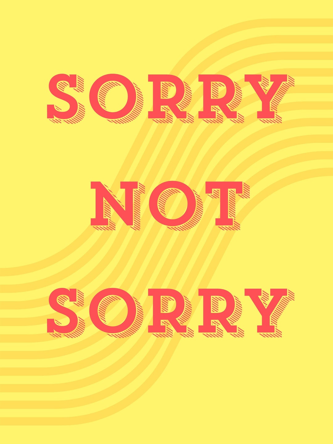Sorry Not Sorry Poster - Etsy