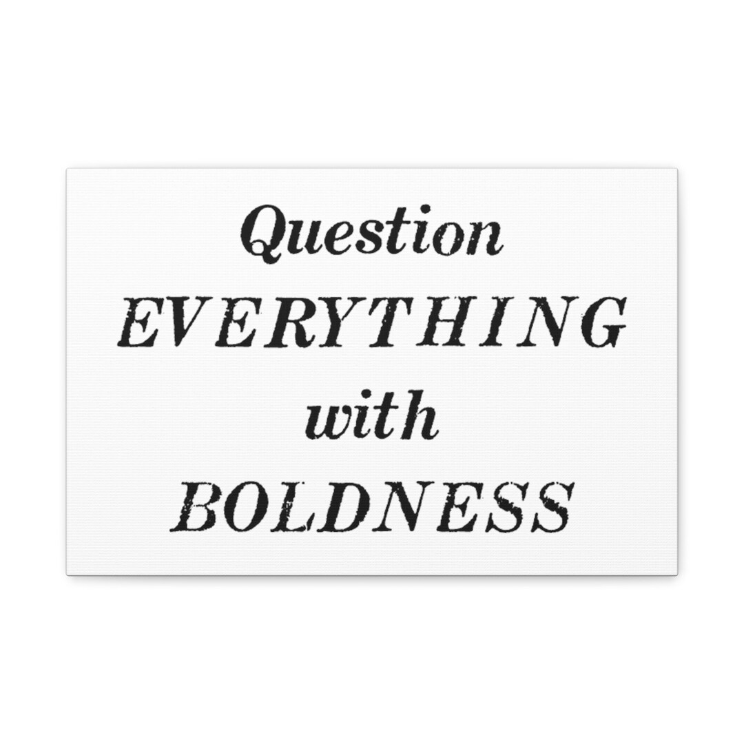 Question Everything With Boldness Canvas Gallery Wraps - Etsy