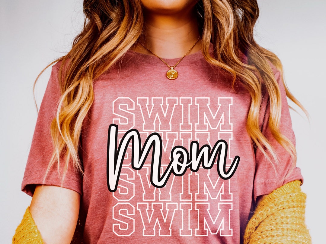 Swim Mom Shirt Gifts, Swim Mom Gift, Tween Swim Swim Mom T Shirt, Swim ...