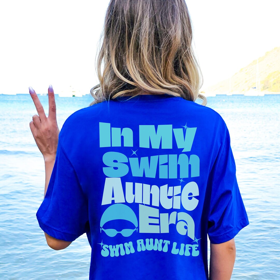 In My Swim Aunt Era Tshirt in My Aunt Era in My Swim Auntie Era Swim ...