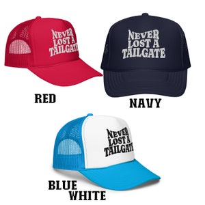 Never Lost A Tailgate Hat College Tailgate Gift Tailgate Cap Tailgate Football Tailgate Clothes ...