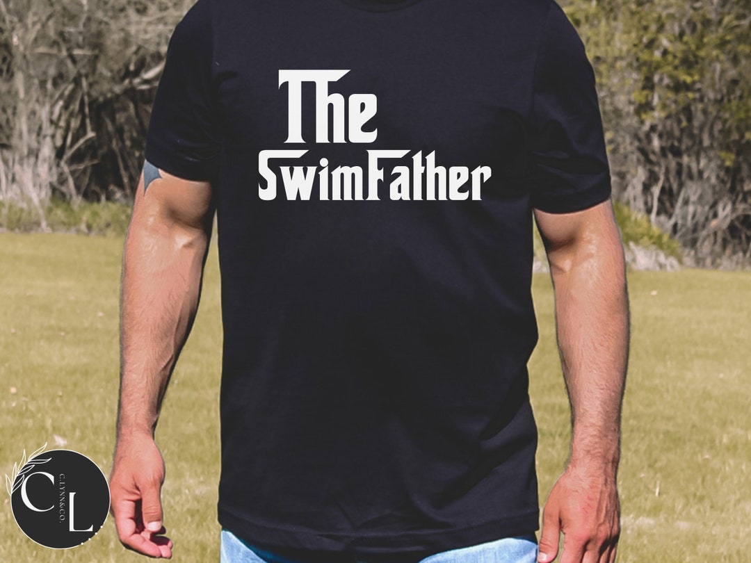 The Swimfather Shirt, Swim Dad Shirt, Swimfather, Swim Dad Tee, Swim ...