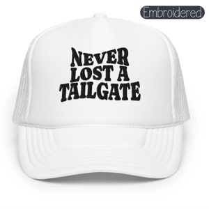 Never Lost A Tailgate Hat College Tailgate Gift Tailgate Cap Tailgate Football Tailgate Clothes ...