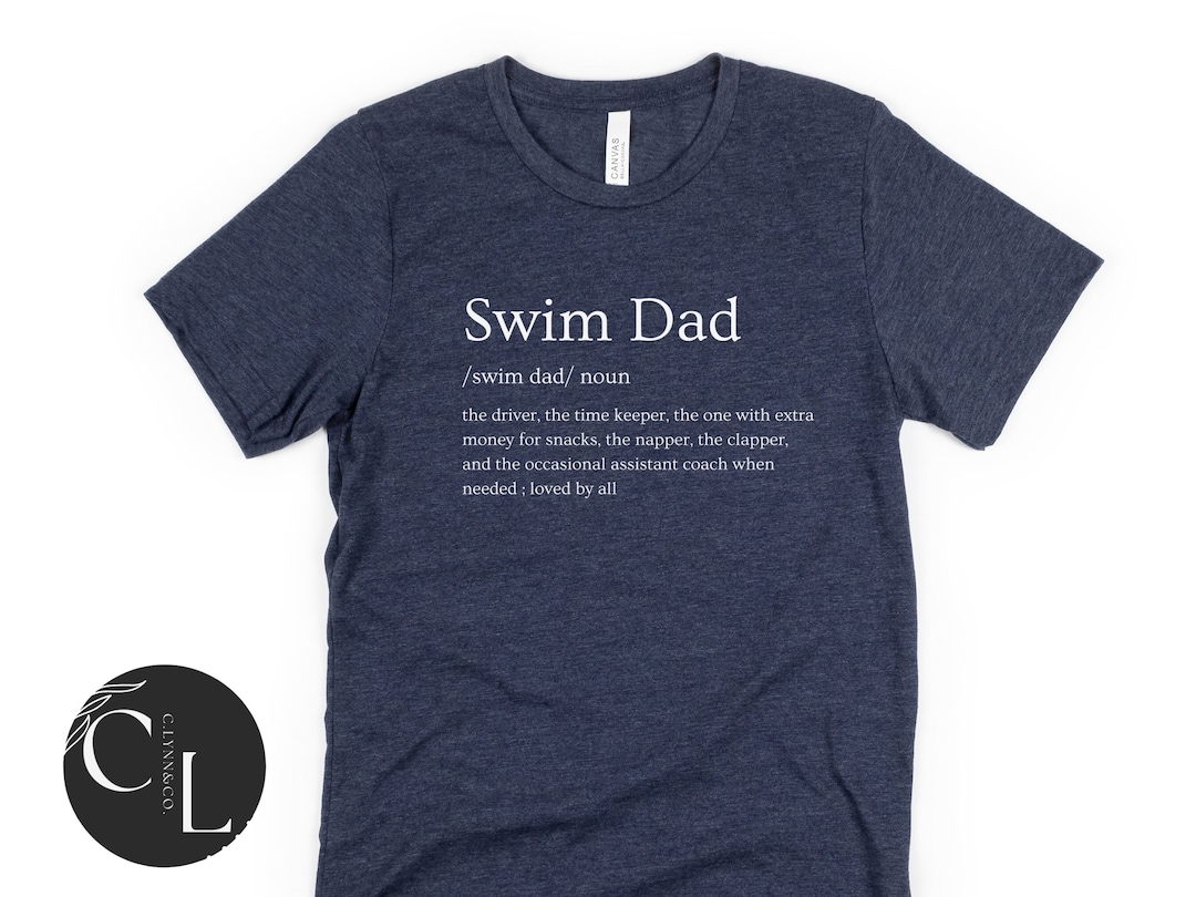 Swim Dad Definition Shirt, Dad Shirt, Swim Dad Life, Swim Dad Tshirt ...