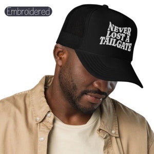 Never Lost A Tailgate Hat College Tailgate Gift Tailgate Cap Tailgate Football Tailgate Clothes ...