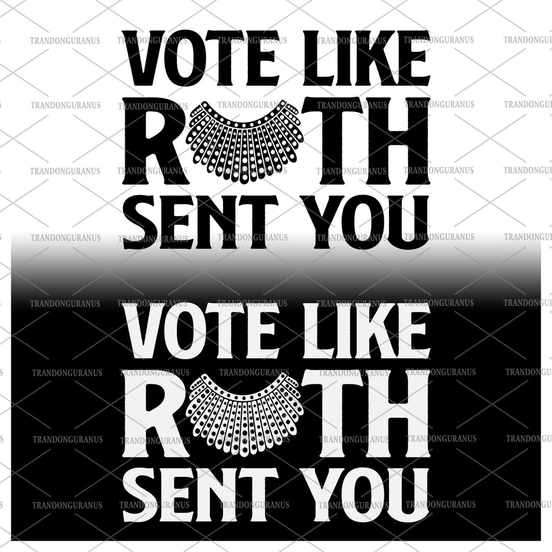 Bundle Vote Like Ruth Sent You Svg Png, Election 2024 Svg, Notorious ...