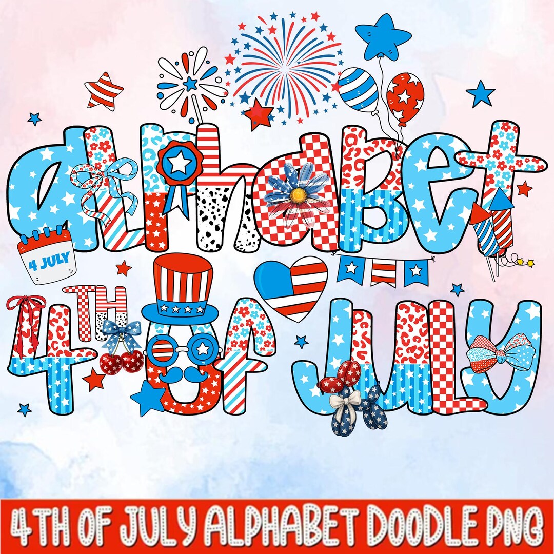 Alphabet 4th of July Png, Patriotic Doodle Alphabet Bundle, Alpha ...