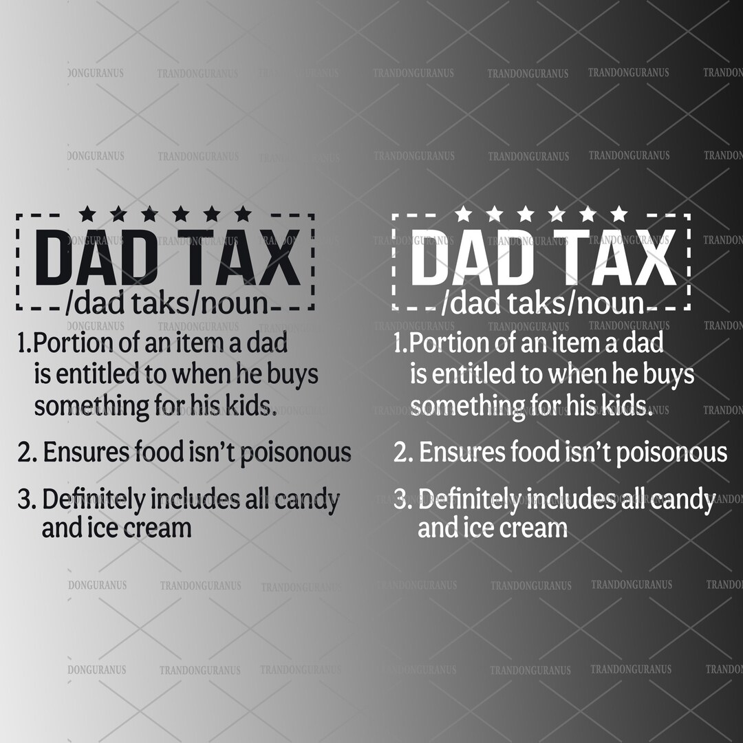 Bundle Dad Tax Svg, Dad Tax Definition Svg, Funny Funny Dad Tax ...