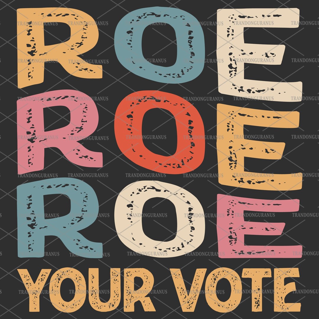Roe Roe Roe Your Vote Svg, Notorious RBG, Women's Rights, RBG SVG, Save ...