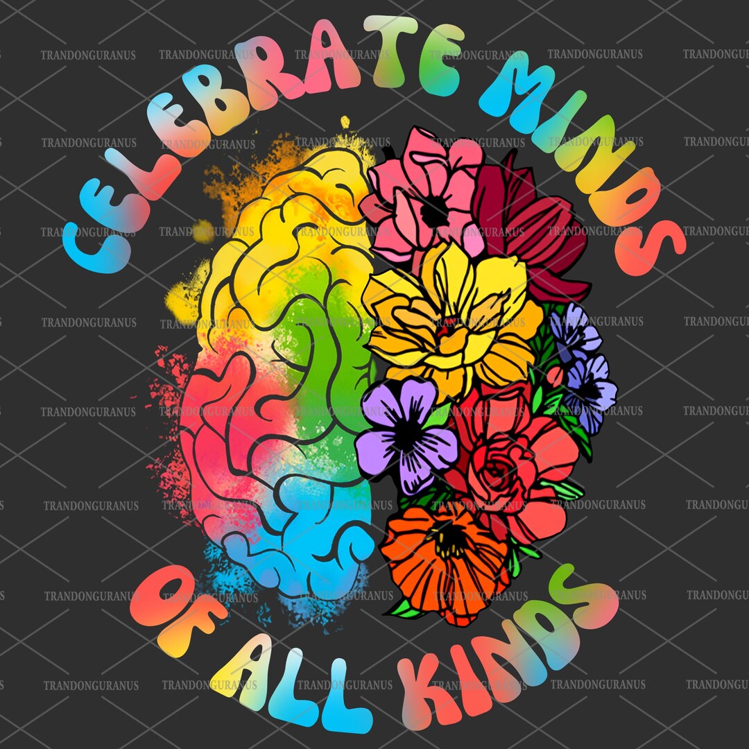 Celebrate Minds of All Kinds, Autism Awareness Png, Neurodiversity Png ...
