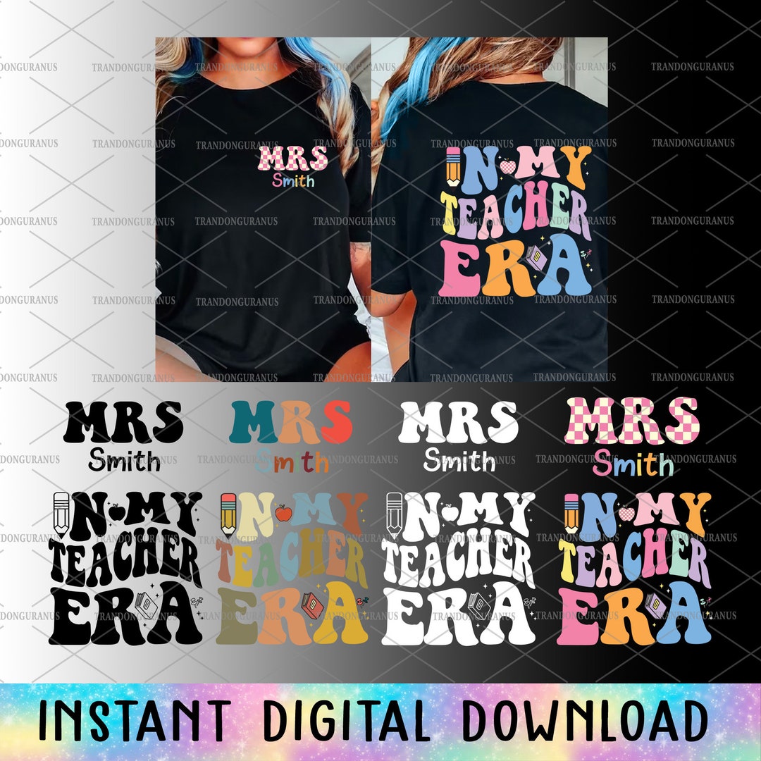 Bundle Custom in My Teacher Era Svg, Teacher Era Shirt, Teacher Era Svg ...