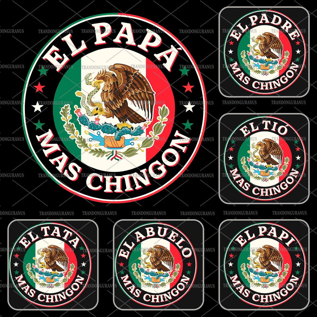 Bundle El Papa Mas Chingon Png, Papá Png, Eres Mi Heroe, Mexican Flag ...