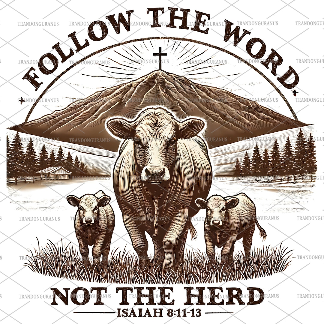 Follow the Word Not the Herd Png, Isaiah 8:11-13 Png, Western Cowboy ...