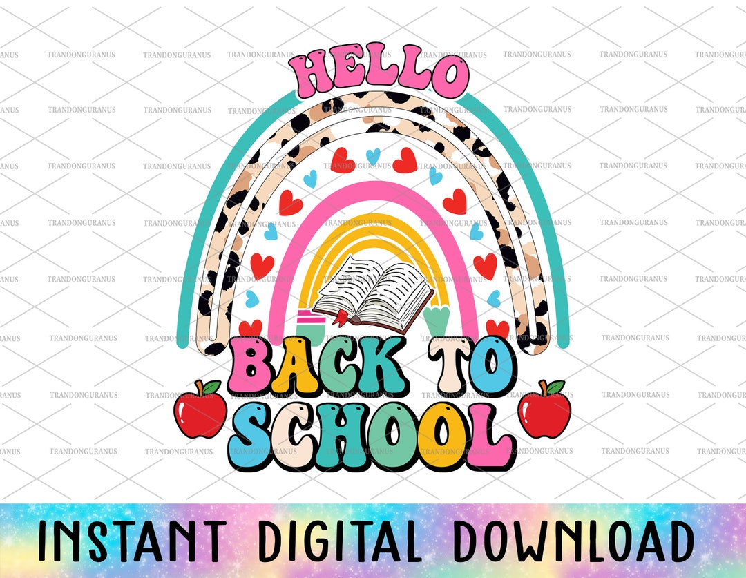 Hello Back to School Png, Happy First Day of School Png, Teacher Gift ...