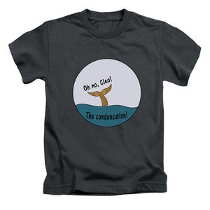 Oh No, Cleo! the Condensation Adults T-shirt Funny Meme Viral H20 Gift ...