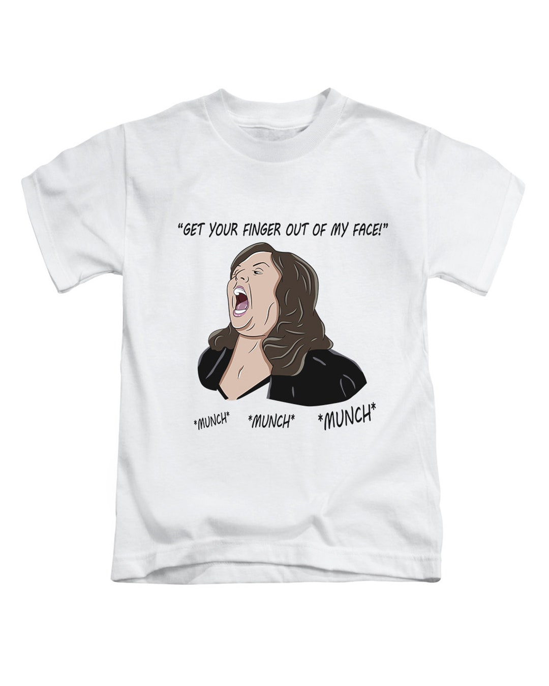 Get Your Finger Out of My Face Adults T-shirt Funny TV Meme Viral Tee ...
